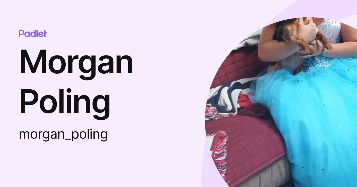 Morgan Poling (morgan_poling) profile | Padlet