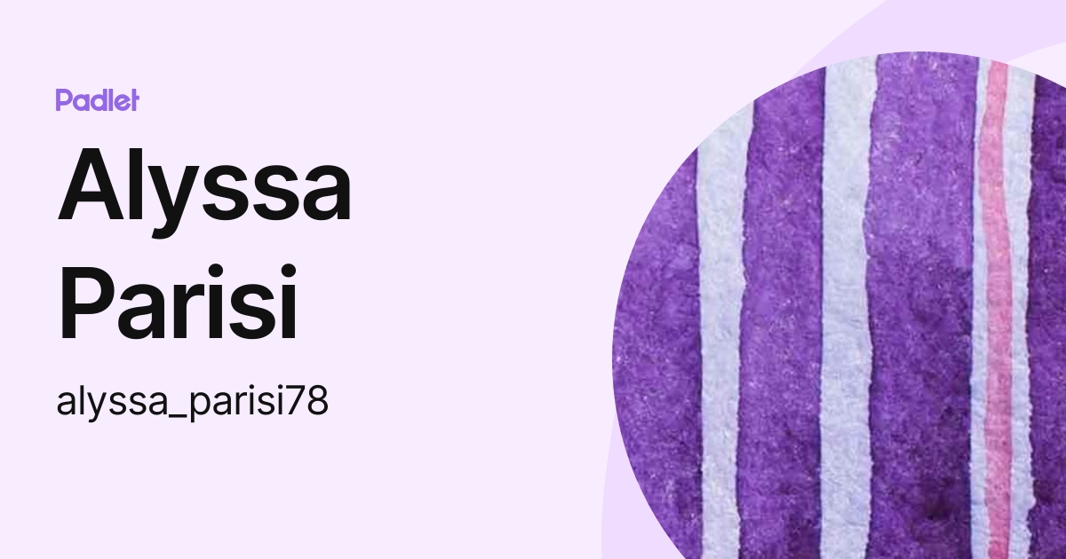 Alyssa Parisi (alyssa_parisi78) profile | Padlet