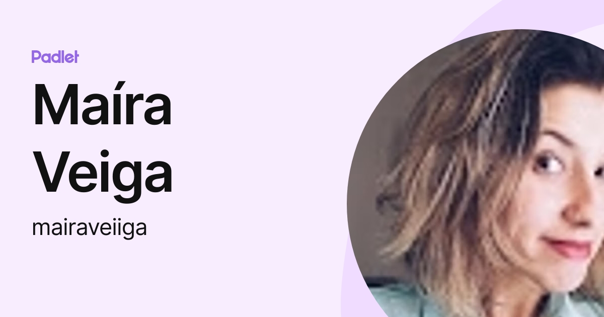 Maíra Veiga (mairaveiiga) profile | Padlet