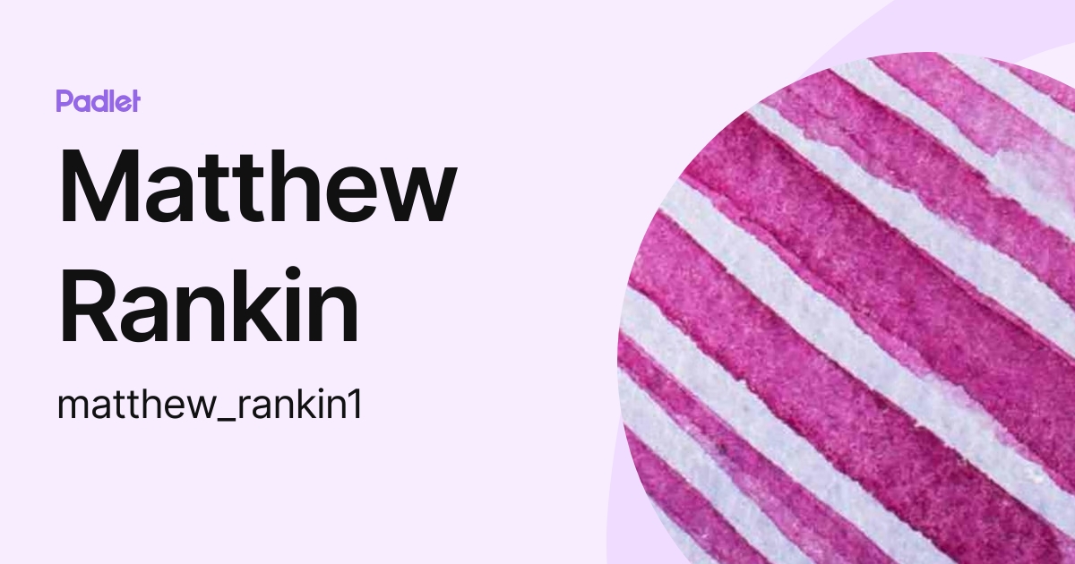 Matthew Rankin (matthew_rankin1) profile | Padlet