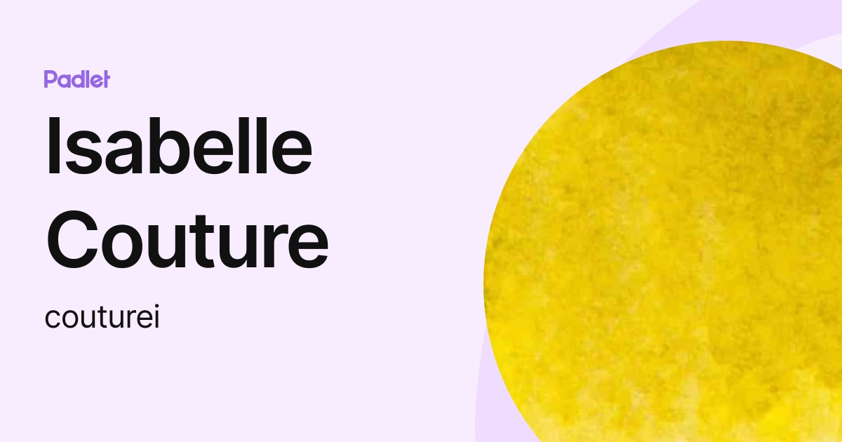 Profil de Isabelle Couture (couturei) | Padlet