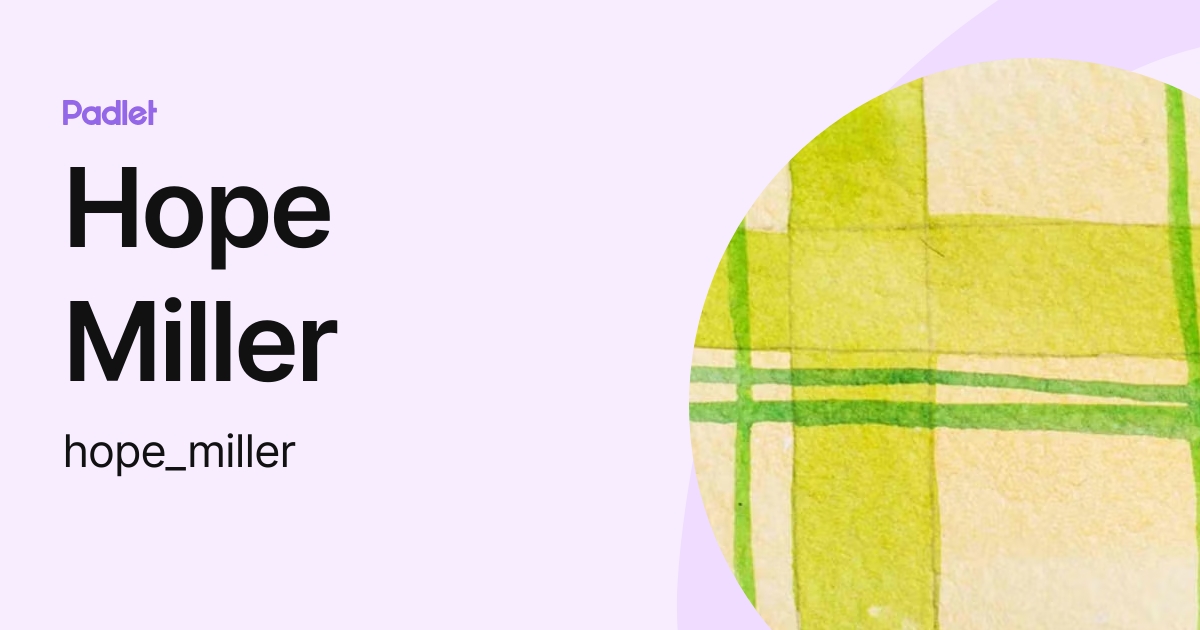 Hope Miller (hope_miller) profile | Padlet