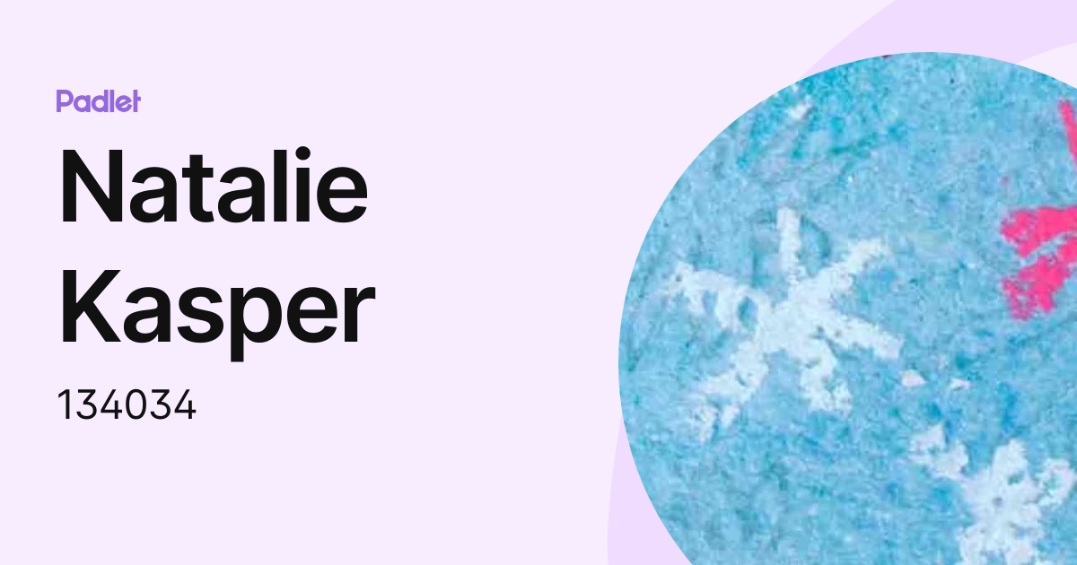 Natalie Kasper (134034) profile | Padlet