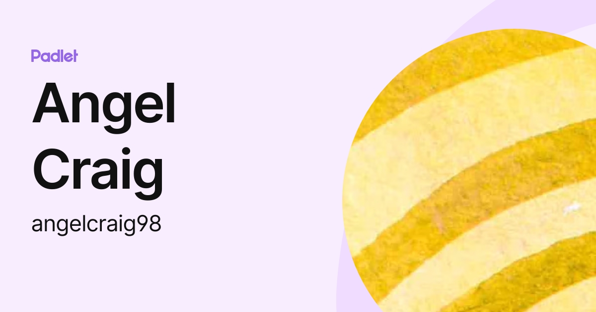 Angel Craig (angelcraig98) profile | Padlet