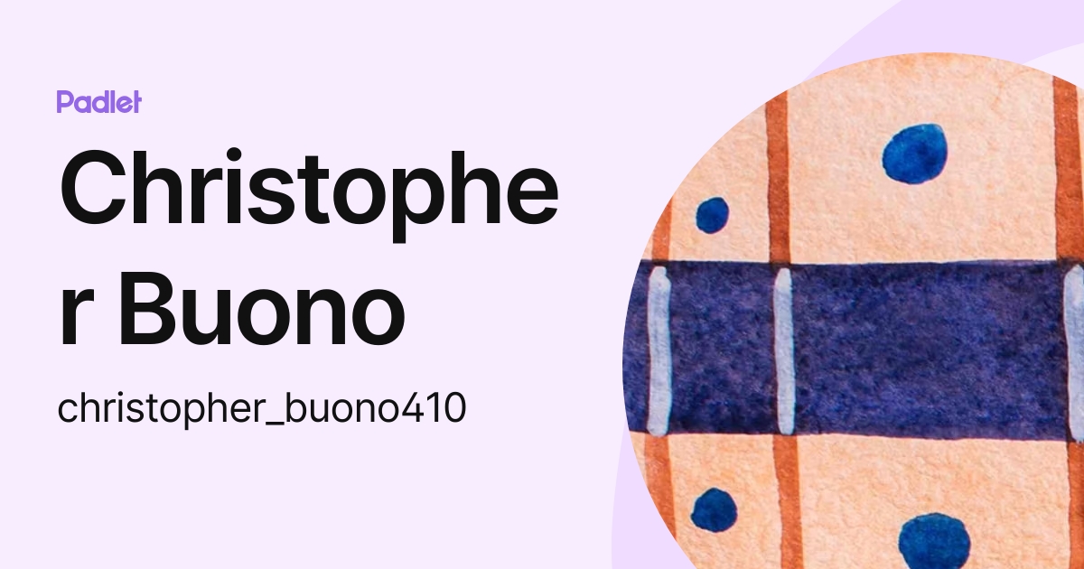 Christopher Buono (christopher_buono410) profile | Padlet