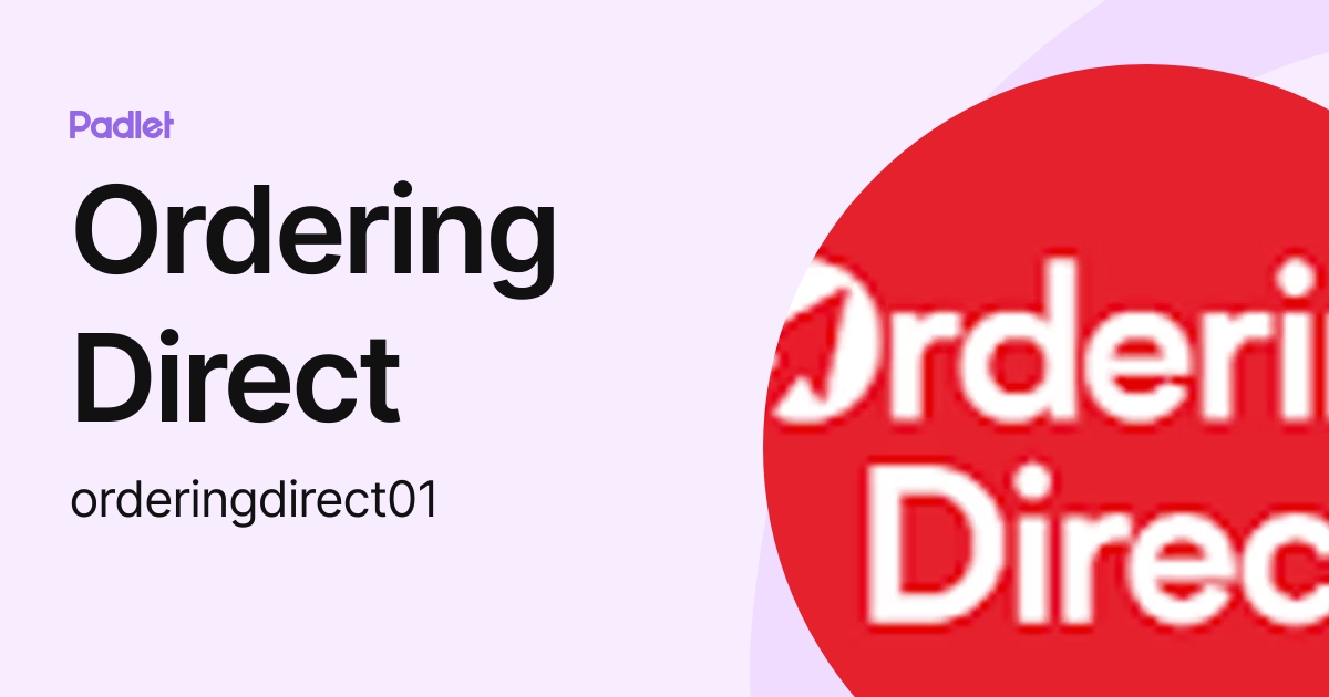 Ordering Direct (orderingdirect01) profile | Padlet