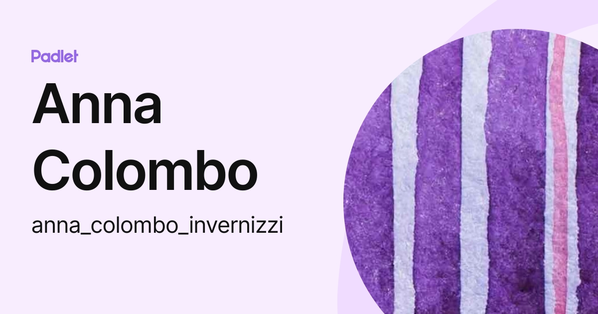Anna Colombo (anna_colombo_invernizzi) profile | Padlet