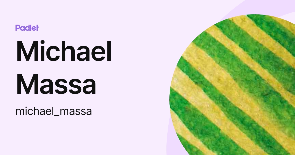 Michael Massa (michael_massa) profile | Padlet