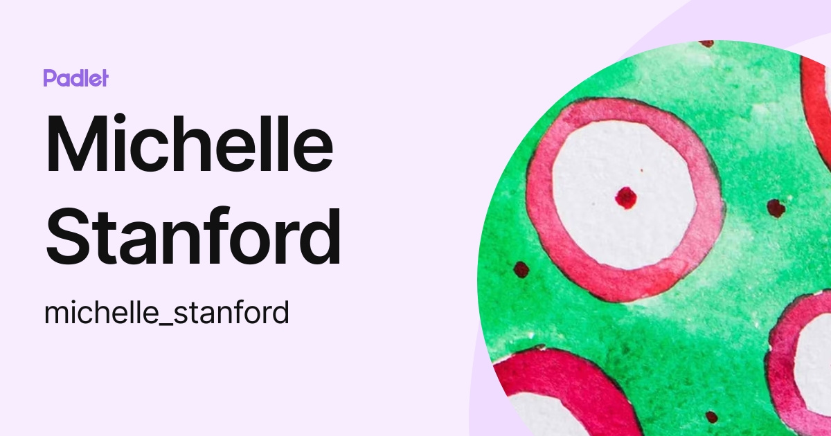 Michelle Stanford (michelle_stanford) profile | Padlet
