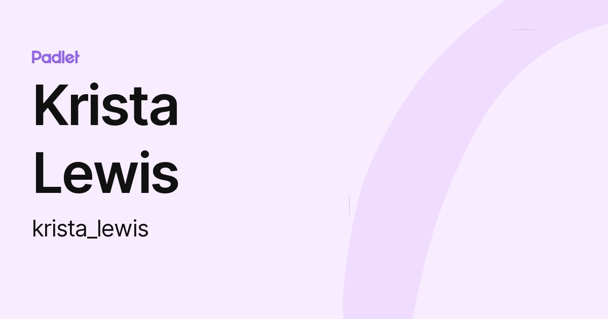 Krista Lewis (krista_lewis) profile | Padlet