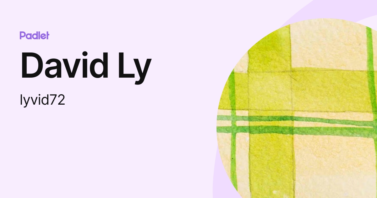 David Ly (lyvid72) profile | Padlet