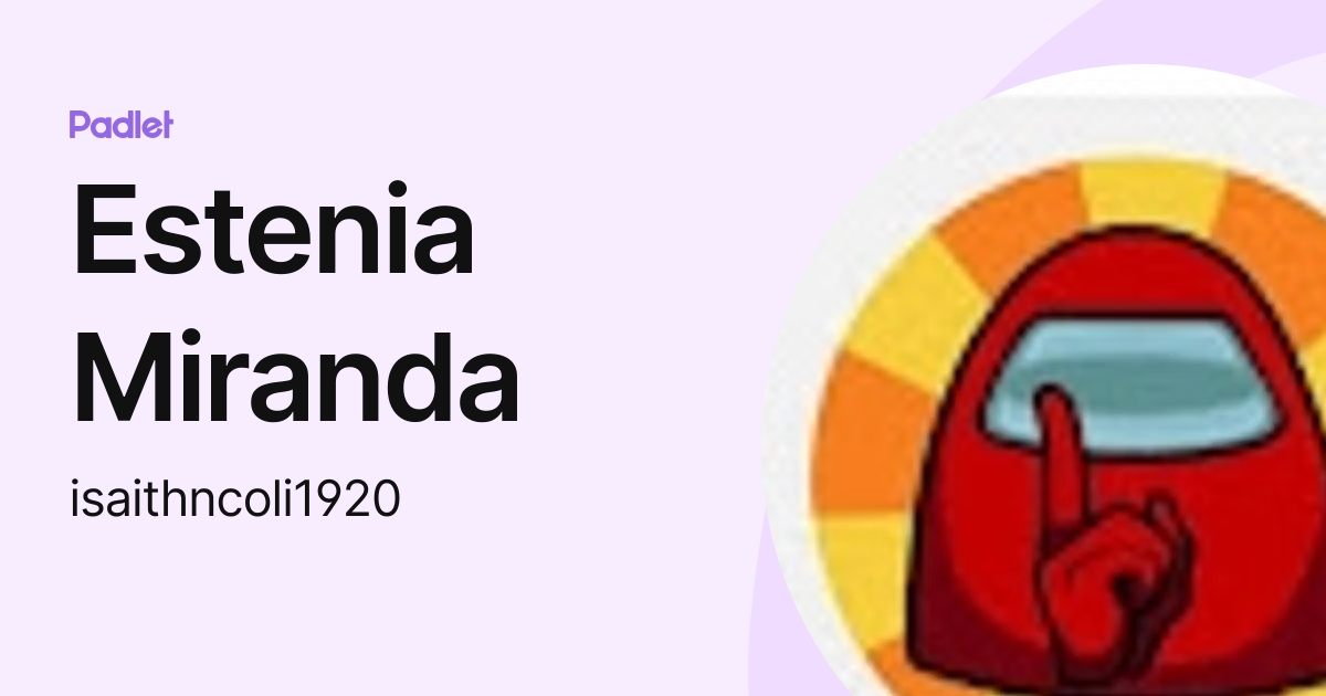 Estenia Miranda (isaithncoli1920) profile | Padlet