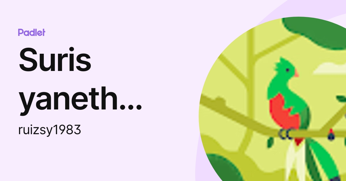 Suris yaneth Ruiz ballesteros (ruizsy1983) profile | Padlet