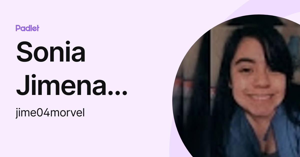 Sonia Jimena Morales Velasquez (jime04morvel) profile | Padlet