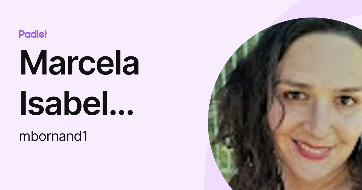 Marcela Isabel Bornand (mbornand1) profile | Padlet