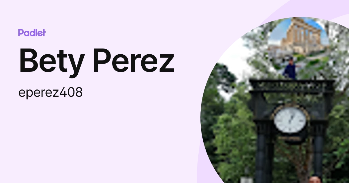 Bety Perez (eperez408) profile | Padlet