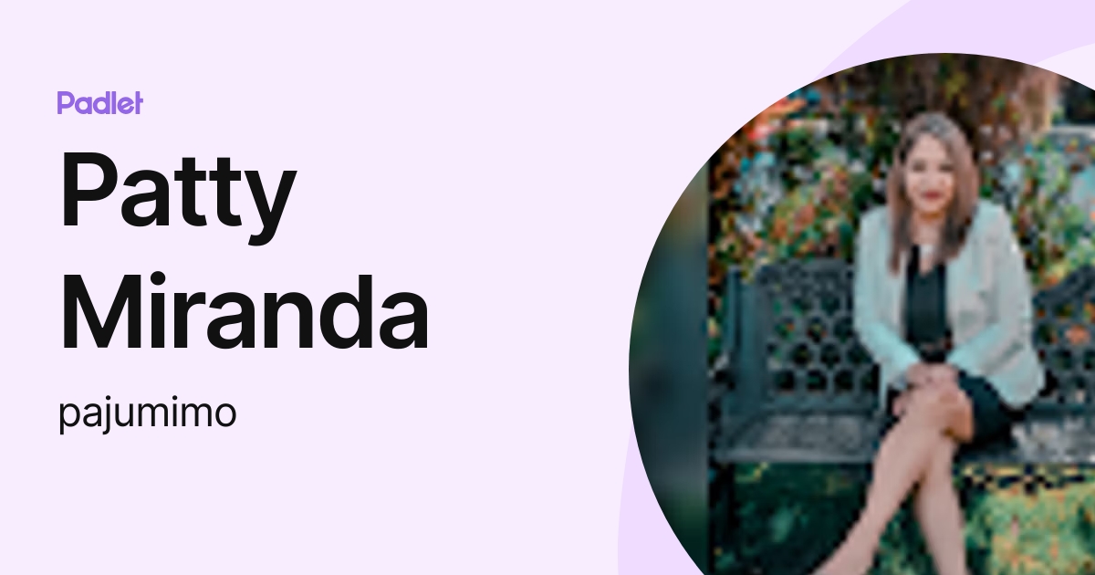 Patty Miranda (pajumimo) profile | Padlet