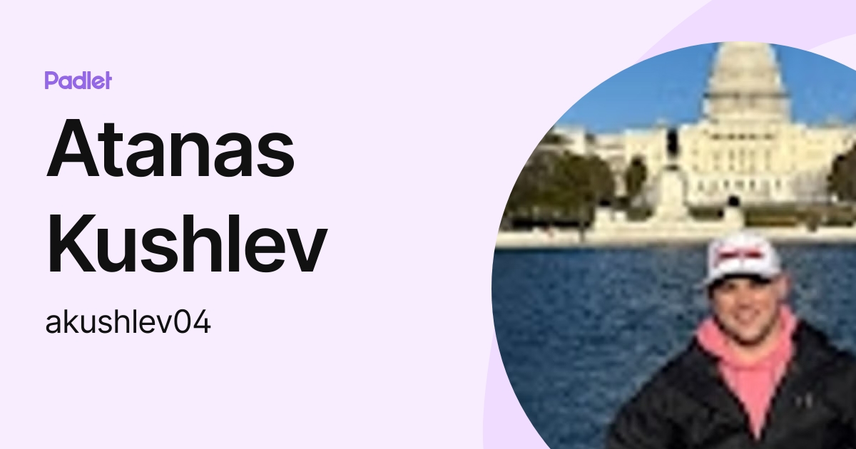 Atanas Kushlev (akushlev04) profile | Padlet