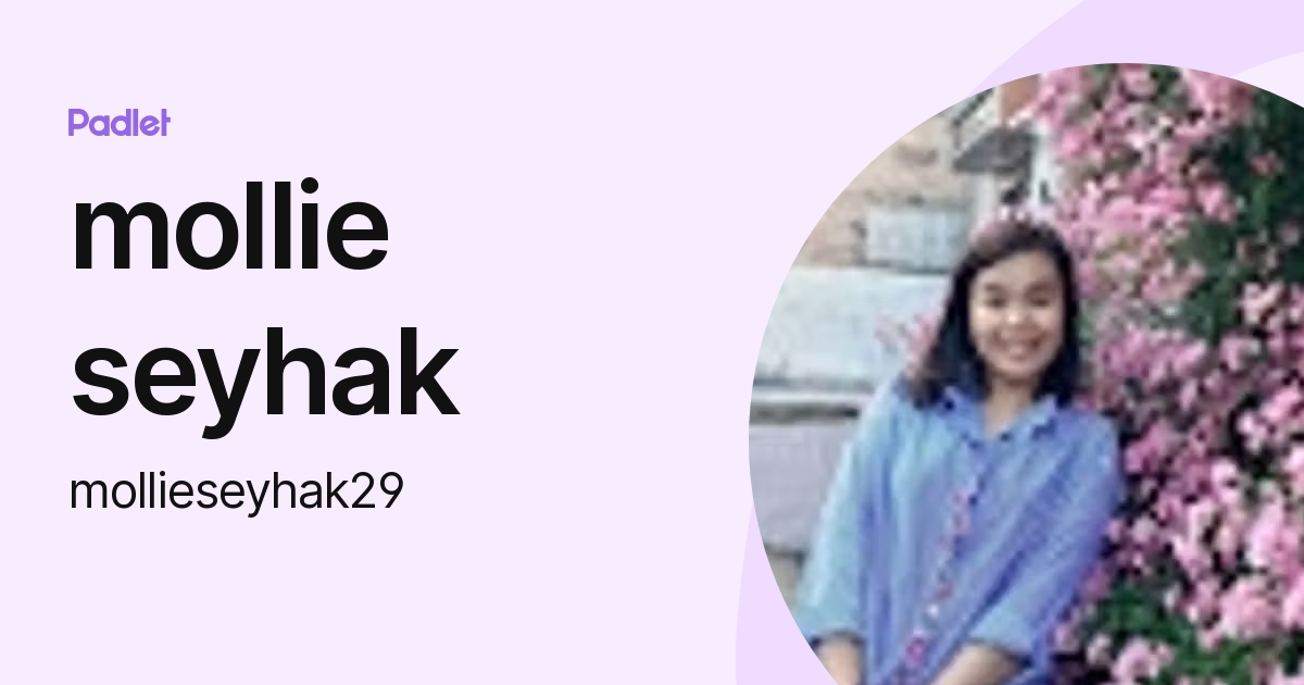 mollie seyhak (mollieseyhak29) profile | Padlet