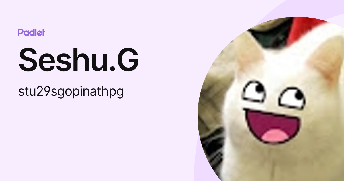 Seshu.G (stu29sgopinathpg) profile | Padlet
