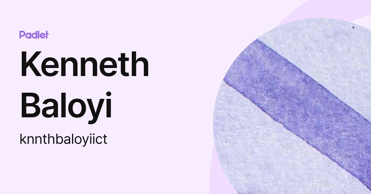 Kenneth Baloyi (knnthbaloyiict) profile | Padlet
