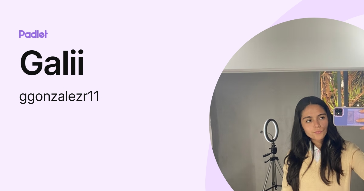 Galii (ggonzalezr11) profile | Padlet