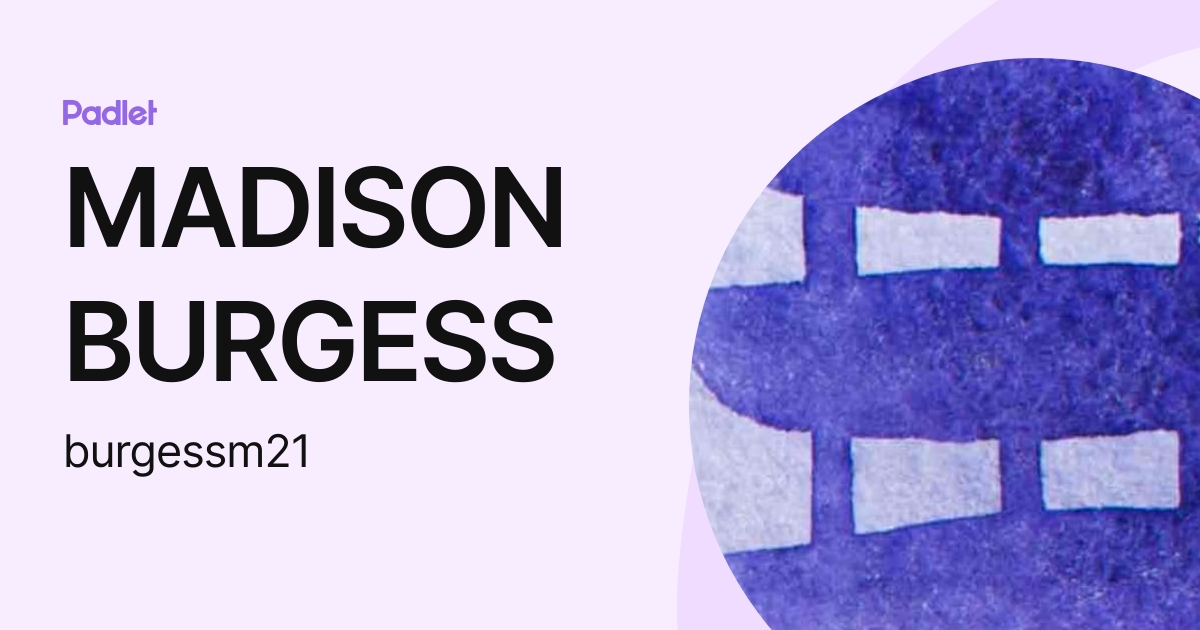 MADISON BURGESS (burgessm21) profile | Padlet
