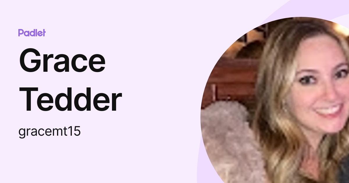 Grace Tedder (gracemt15) profile | Padlet