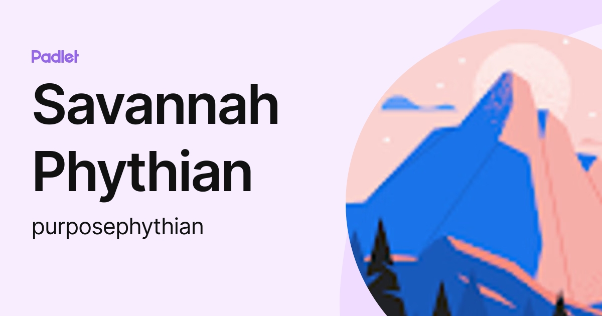 Savannah Phythian (purposephythian) profile | Padlet