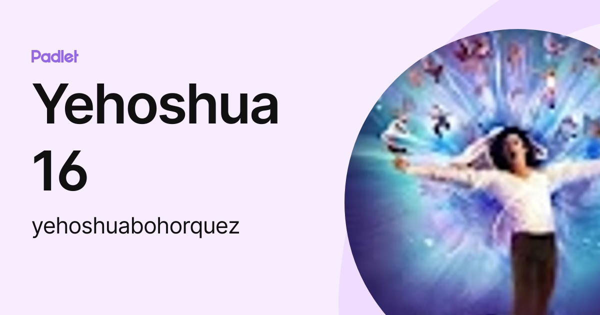 Yehoshua 16 (yehoshuabohorquez) profile | Padlet