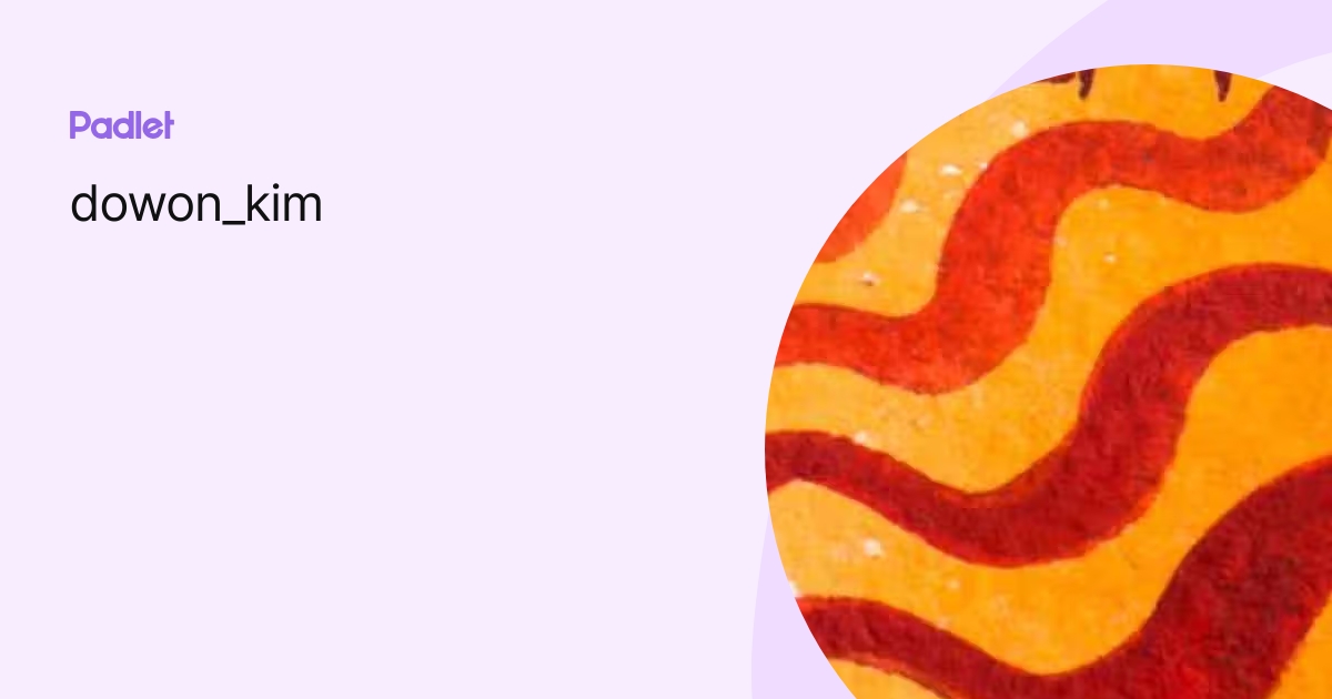dowon_kim profile | Padlet
