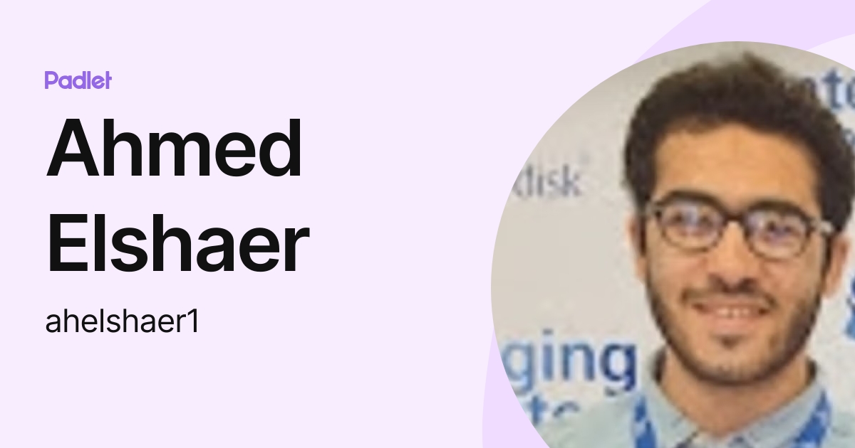 Ahmed Elshaer (ahelshaer1) profile | Padlet