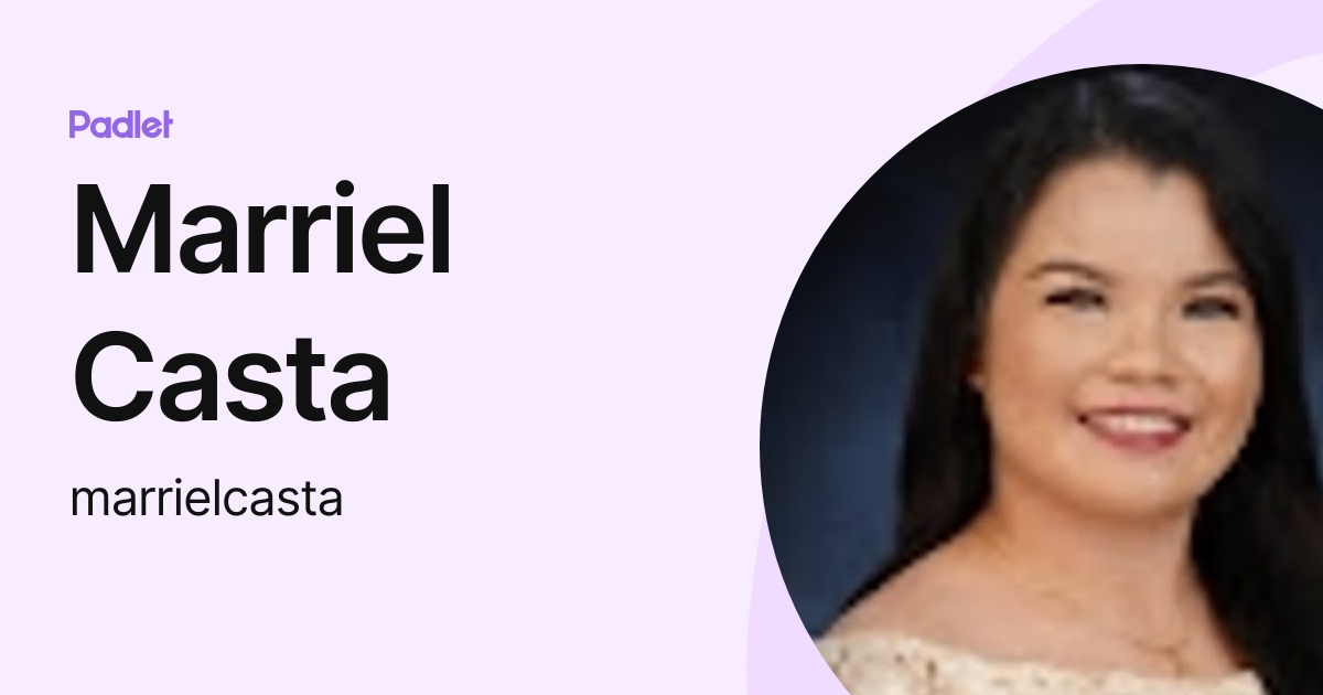 Marriel Casta (marrielcasta) profile | Padlet