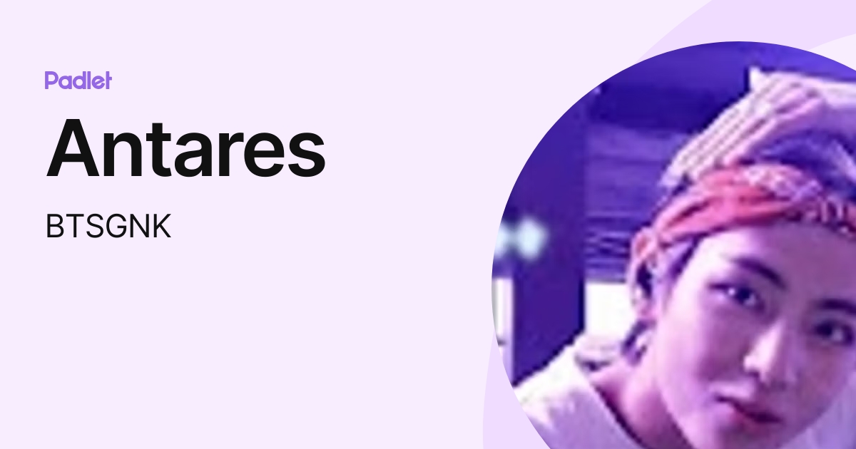 Antares (BTSGNK) profile | Padlet