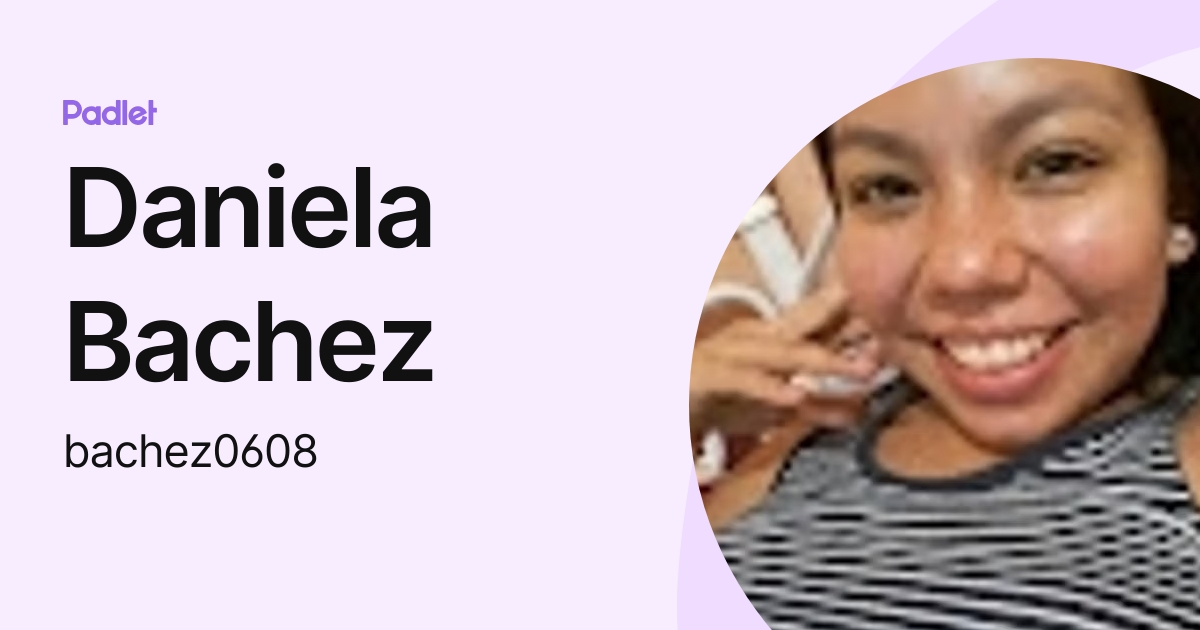 Daniela Bachez (bachez0608) profile | Padlet
