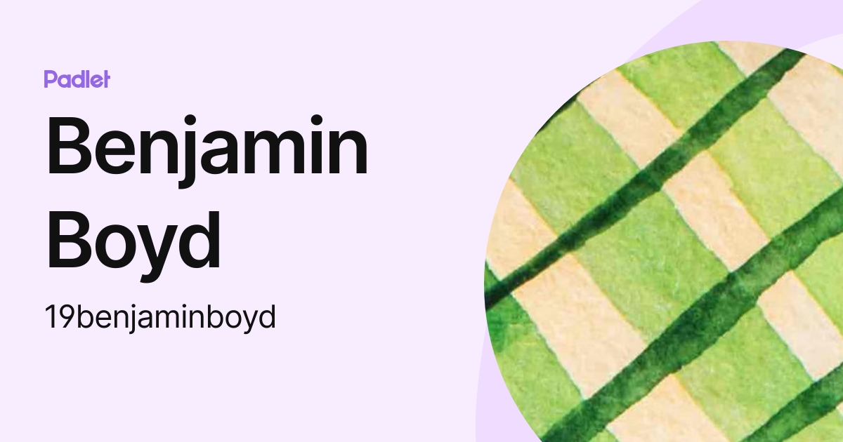 Benjamin Boyd (19benjaminboyd) profile | Padlet