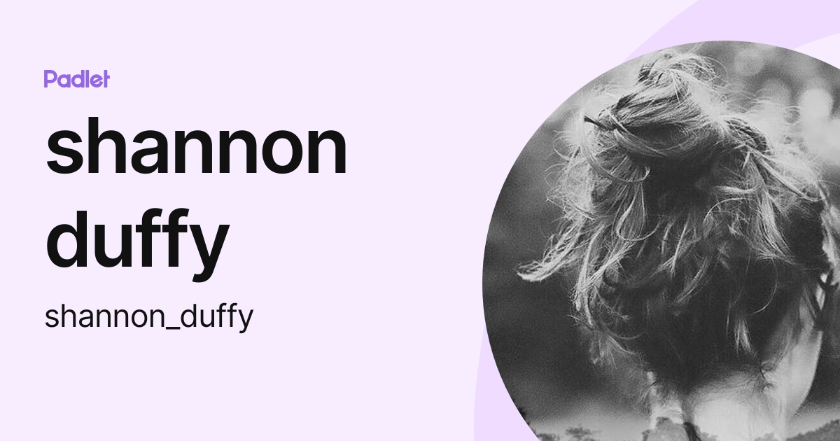 shannon duffy (shannon_duffy) profile | Padlet