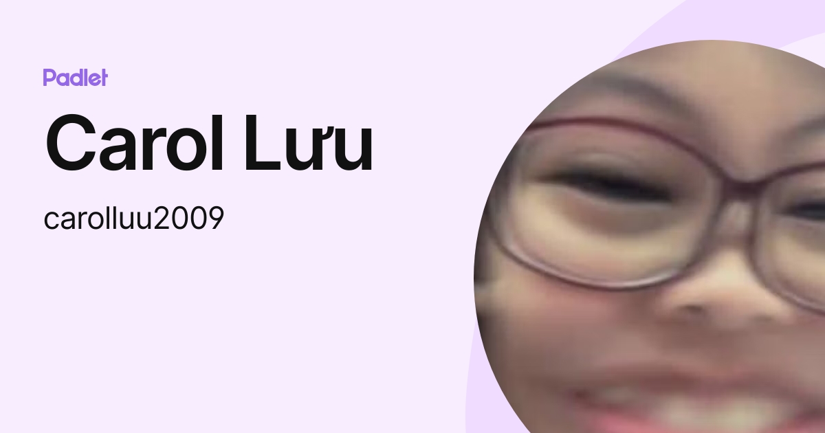 Carol Lưu (carolluu2009) profile | Padlet