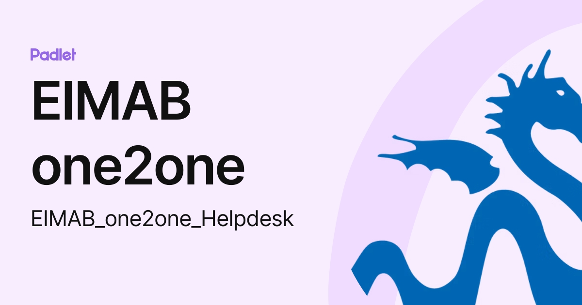 EIMAB one2one (EIMAB_one2one_Helpdesk) profile | Padlet