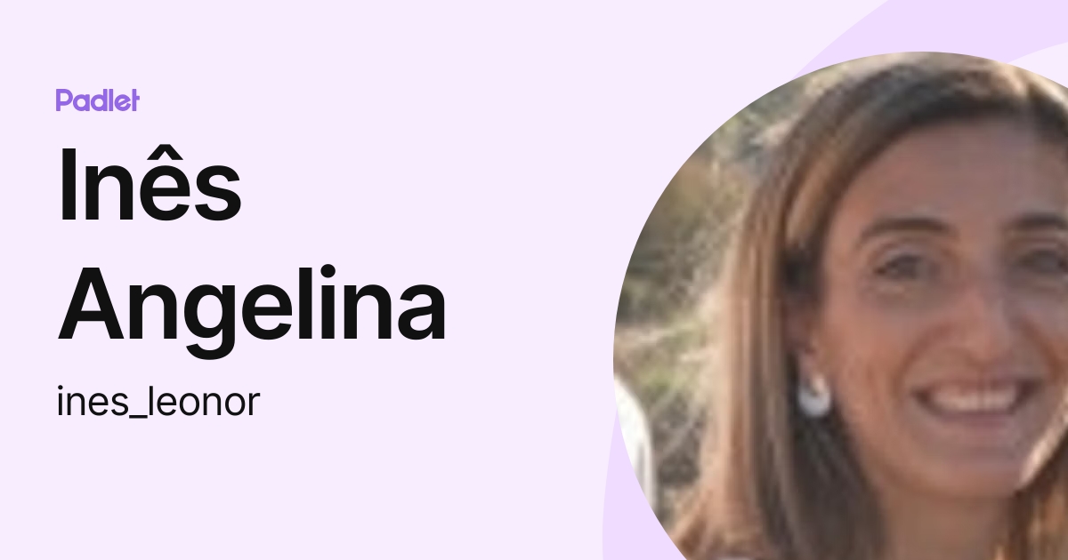 Inês Angelina (ines_leonor) profile | Padlet