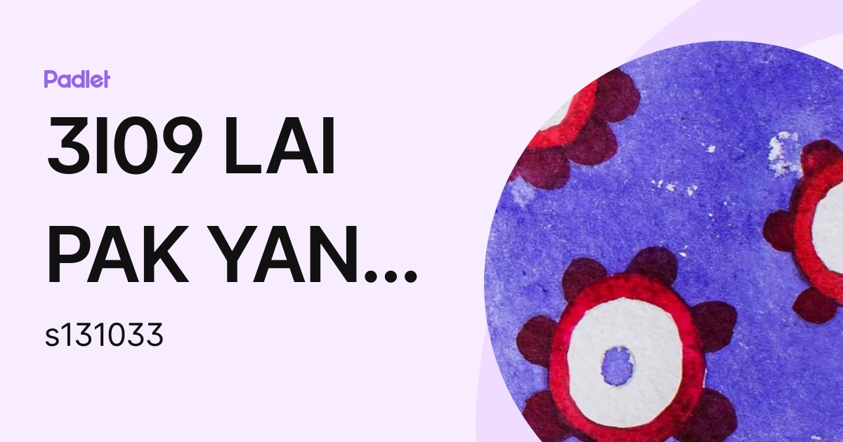 3I09 LAI PAK YAN黎珀恩 (s131033) profile | Padlet