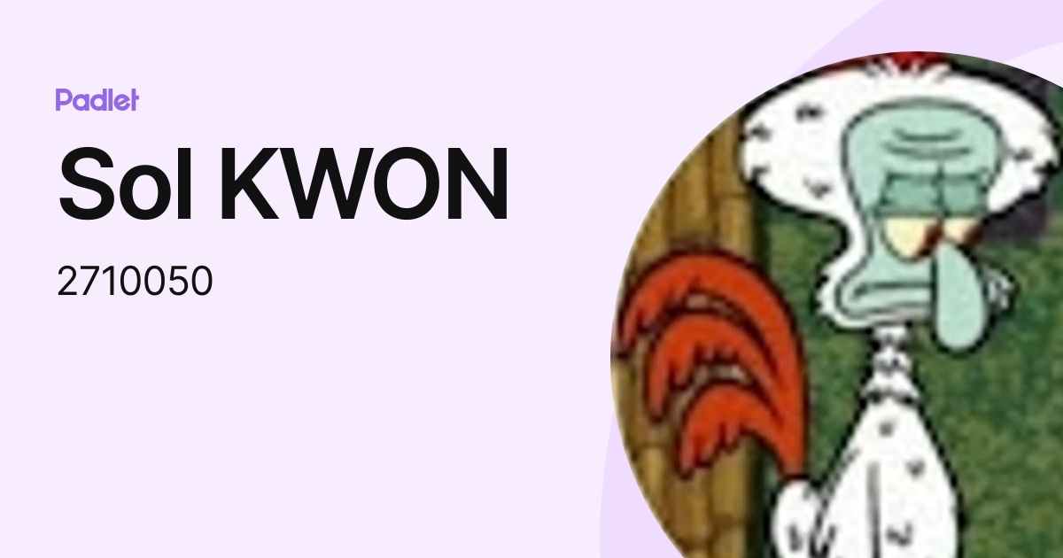 Sol KWON (2710050) profile | Padlet