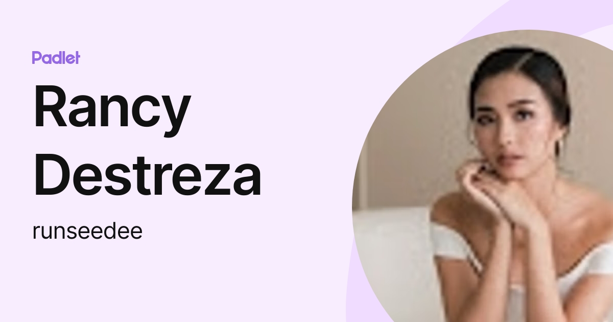 Rancy Destreza (runseedee) profile | Padlet