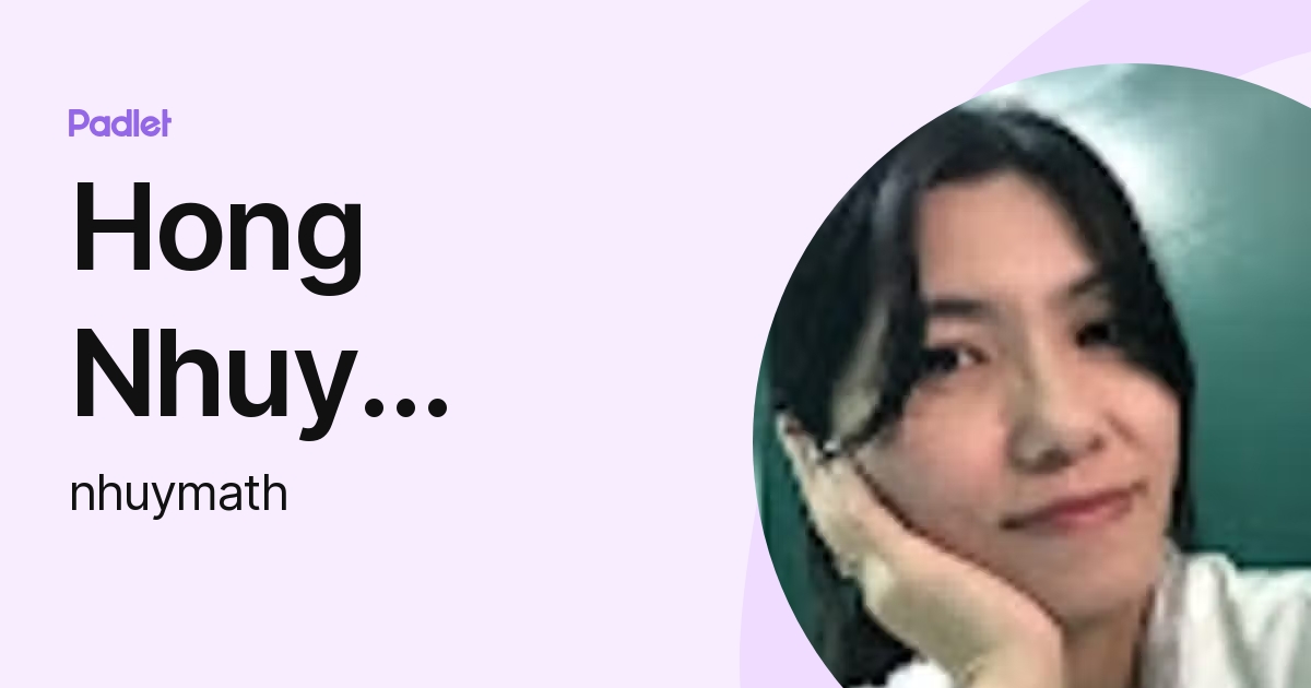 Hong Nhuy Pham (nhuymath) profile | Padlet