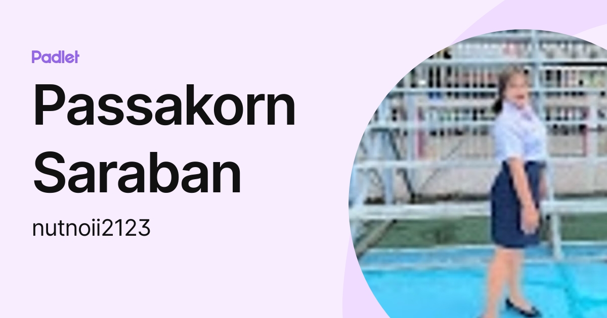 Passakorn Saraban (nutnoii2123) profile | Padlet