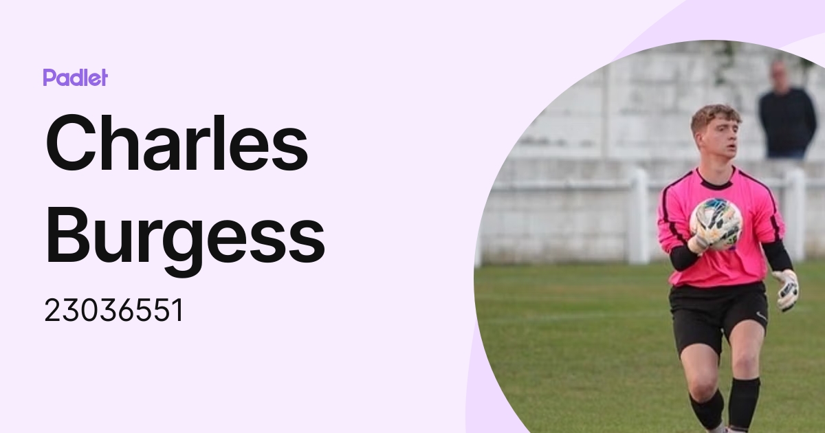 Charles Burgess (23036551) profile | Padlet