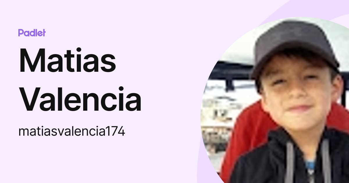 Matias Valencia (matiasvalencia174) profile | Padlet