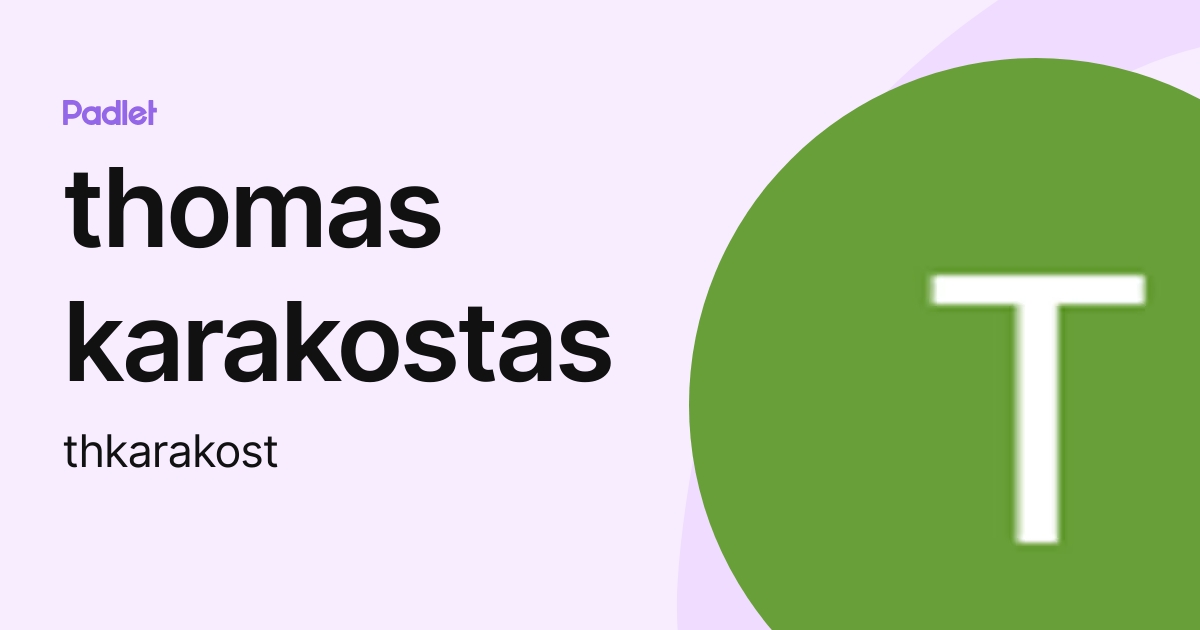 thomas karakostas (thkarakost) profile | Padlet