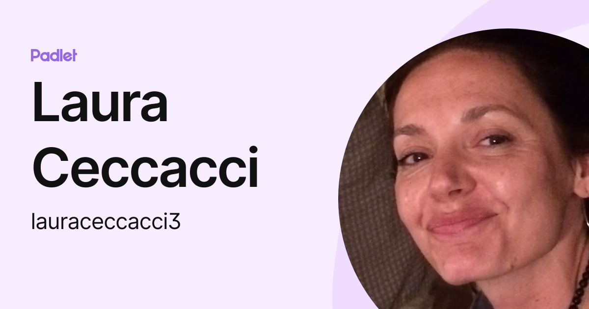 Laura Ceccacci (lauraceccacci3) profile | Padlet