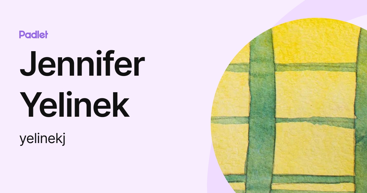 Jennifer Yelinek (yelinekj) profile | Padlet